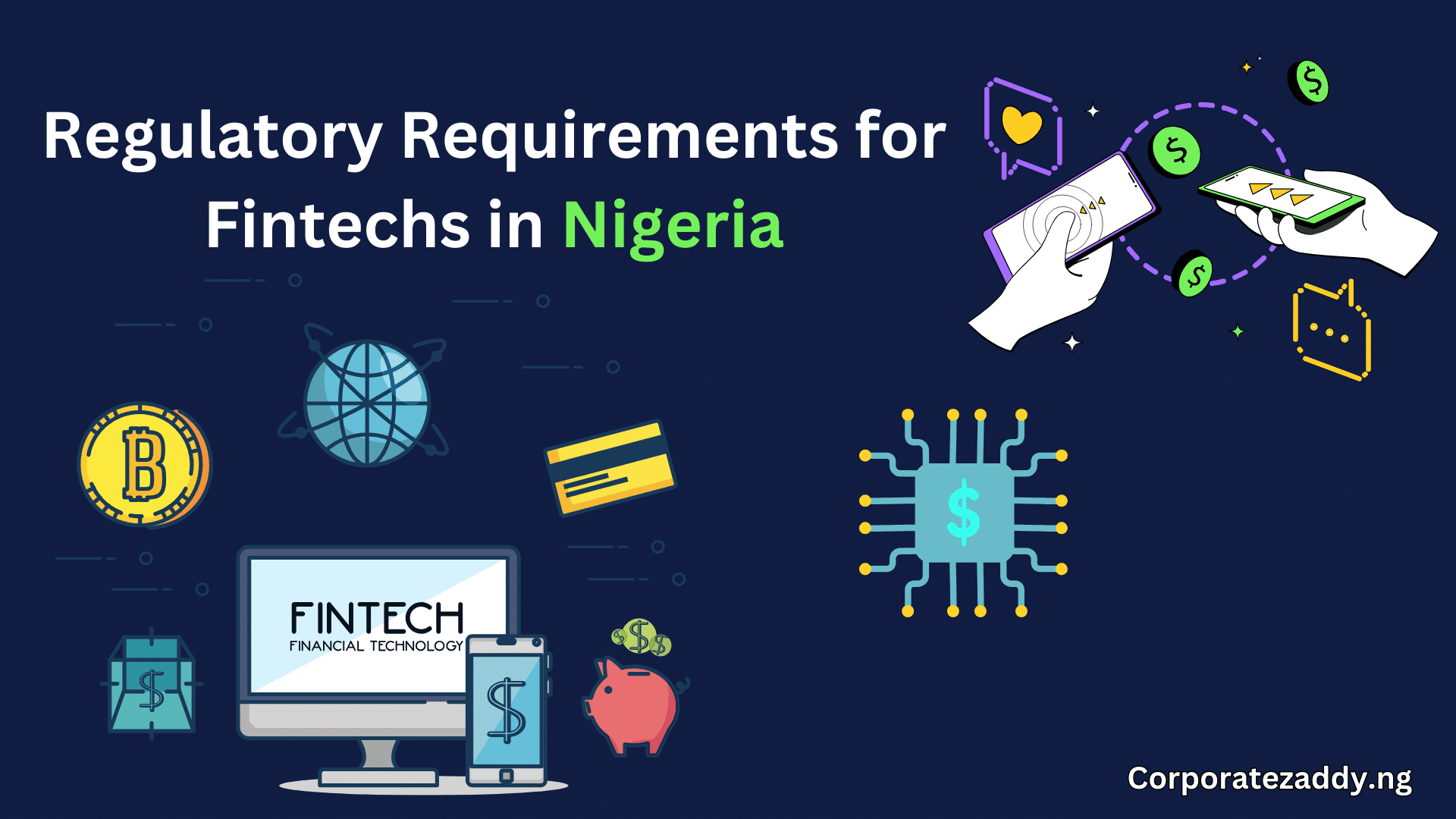 Regulatory Requirements for Fintechs in Nigeria - Corporate Zaddy